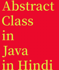 Abstract Class in Java in Hindi – जावा में Abstract class क्या है